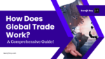 How Does Global Trade Work? – Surajit Roy
