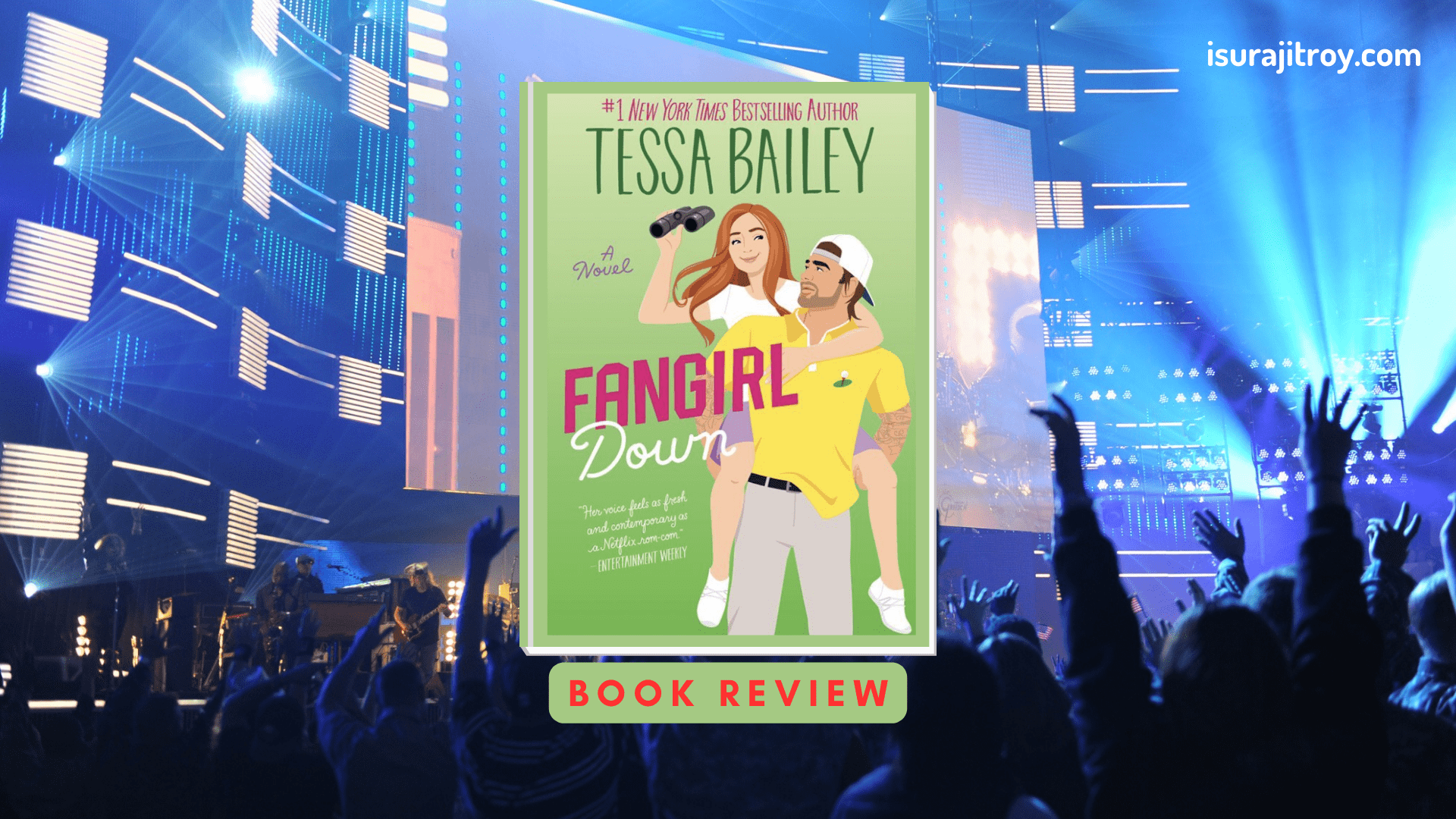 Book Review: Fangirl Down by Tessa Bailey! – Surajit Roy