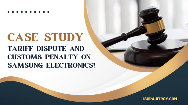 Case Study: Tariff Dispute and Customs Penalty on Samsung Electronics ...