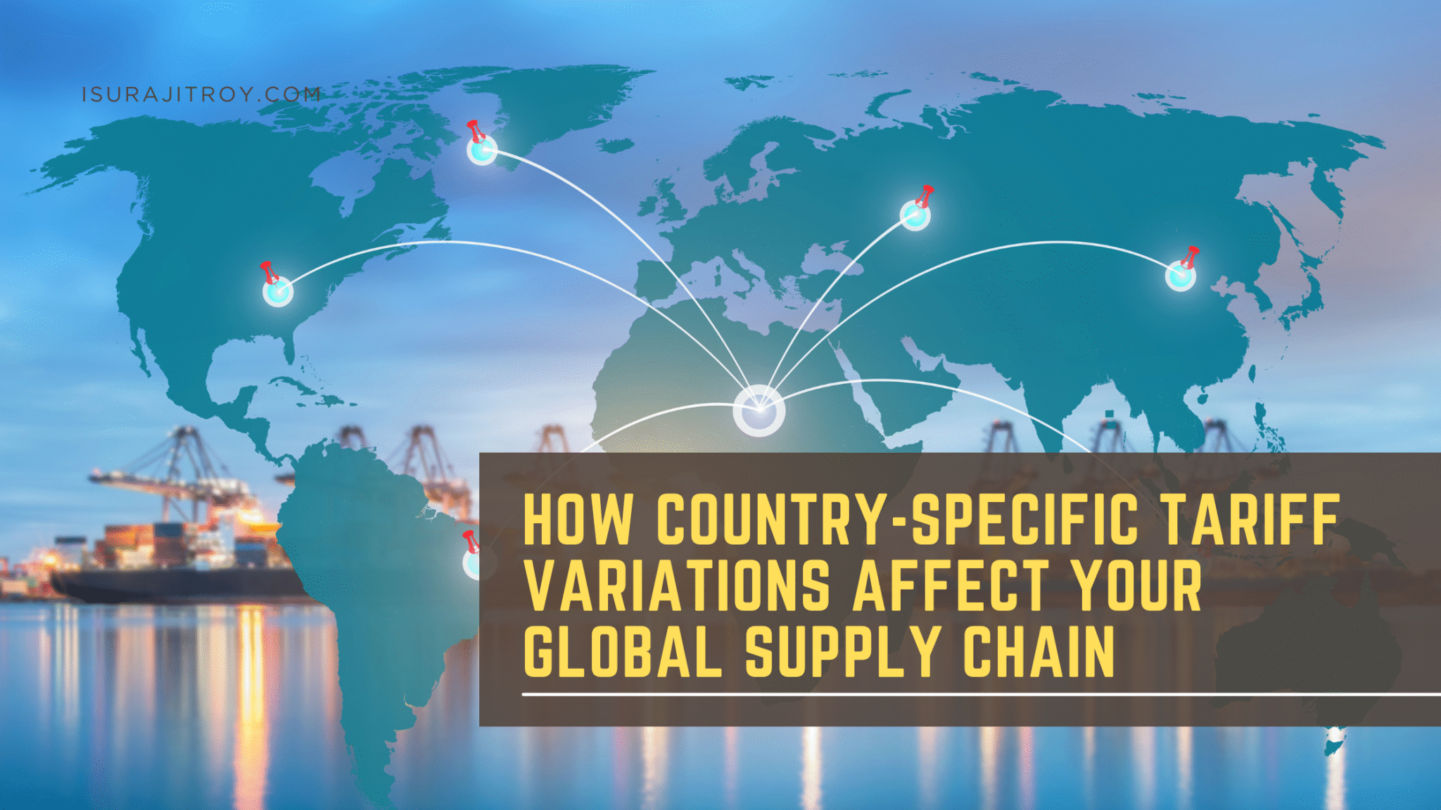 How Country-Specific Tariff Variations Affect Your Global Supply Chain ...